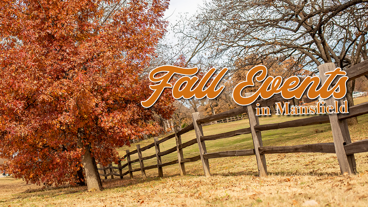 Fall Events in Mansfield | Visit Mansfield Texas
