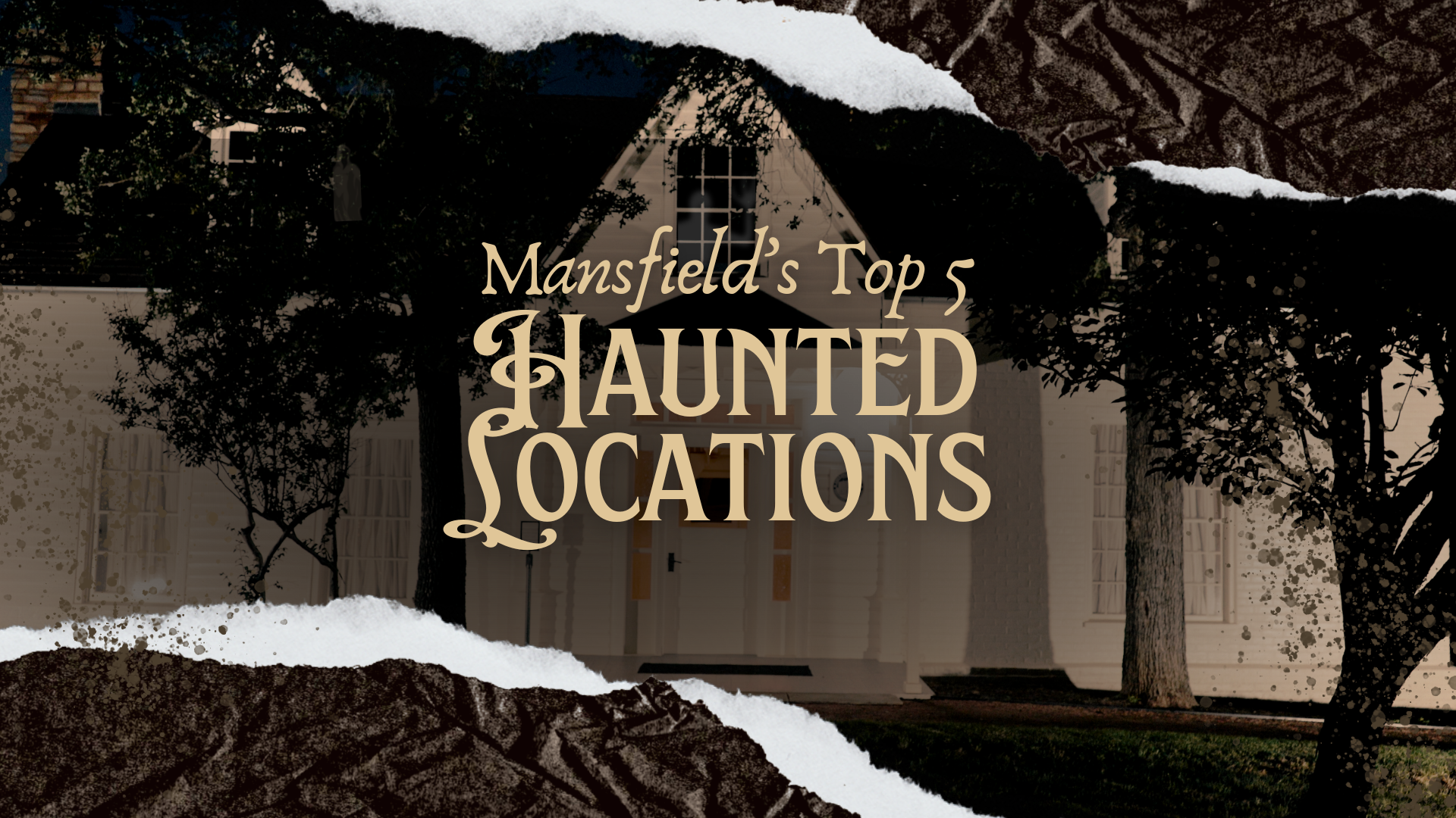 Mansfield's Top 5 Haunted Locations | Visit Mansfield Texas