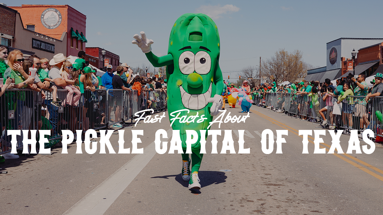 Fast Facts About the Pickle Capital of Texas | Visit Mansfield Texas